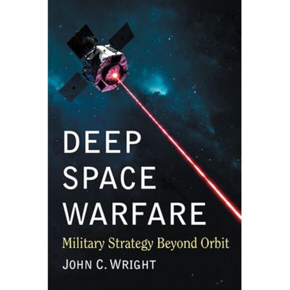 John C. Wright | Other | Deep Space Warfare Military Strategy Beyond ...